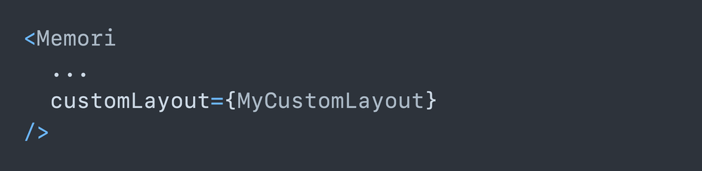New layouts for the React and WebComponent libraries | Memori